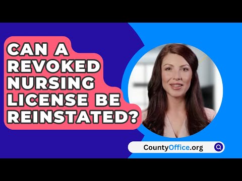 Can A Revoked Nursing License Be Reinstated? - CountyOffice.org