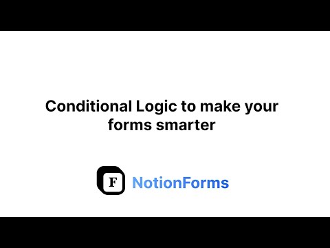 Conditional Logic to make your forms smarter I NotionForms