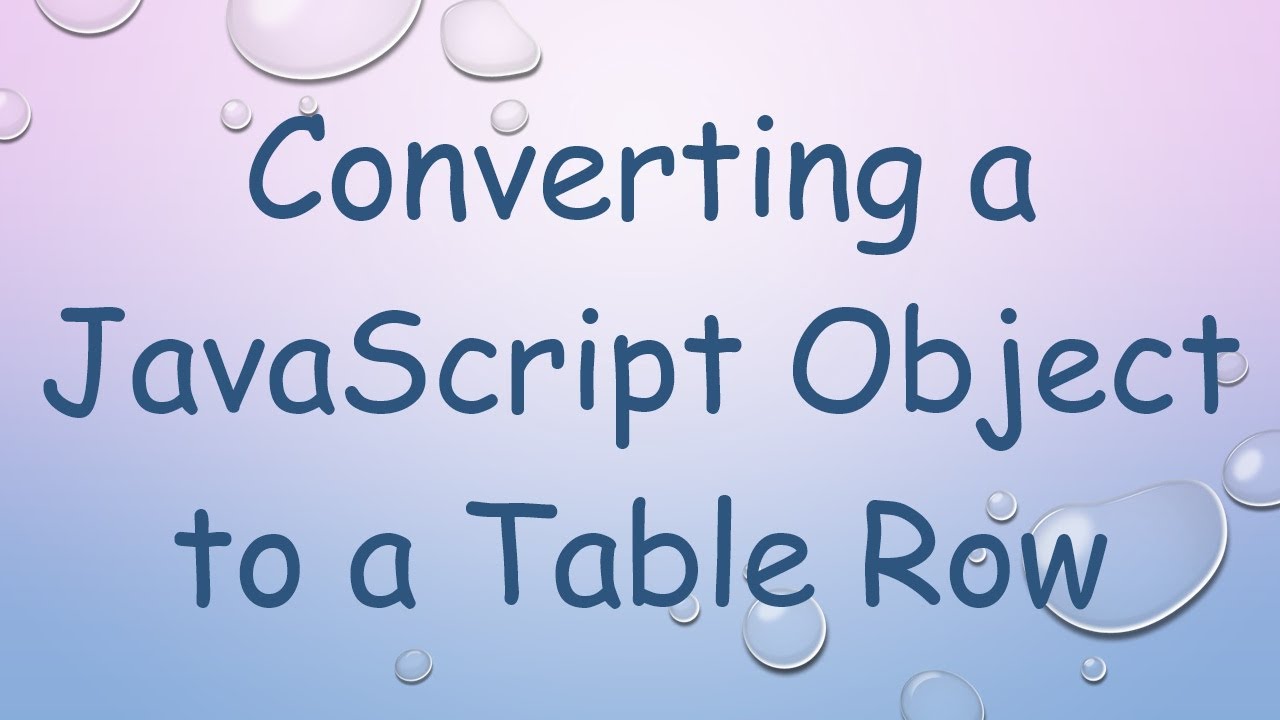 Converting a JavaScript Object to a Table Row