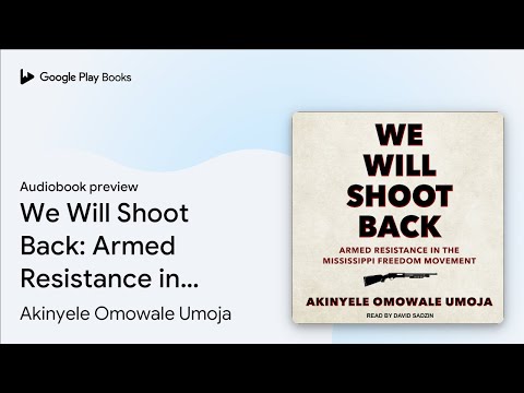 We Will Shoot Back: Armed Resistance in the… by Akinyele Omowale Umoja · Audiobook preview