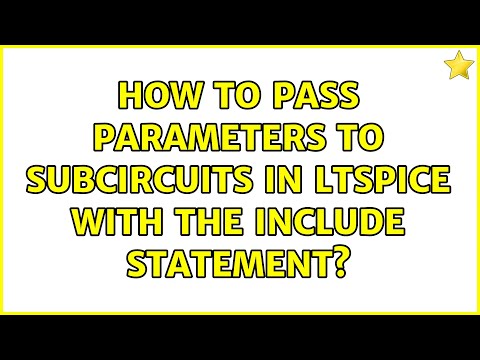 How to pass parameters to subcircuits in LTSpice with the include statement?