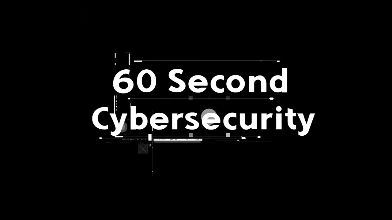 60 Second Cybersecurity: Information Integrity