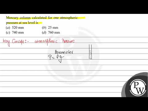 Mercury column calculated for one atmospheric pressure at sea level...