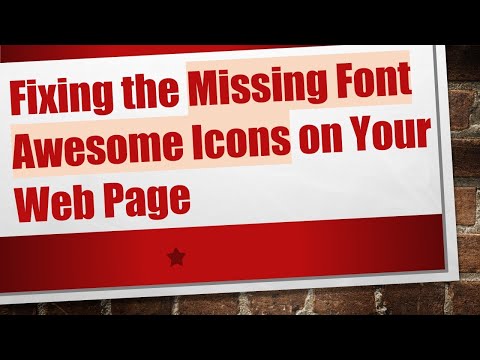 Fixing the Missing Font Awesome Icons on Your Web Page