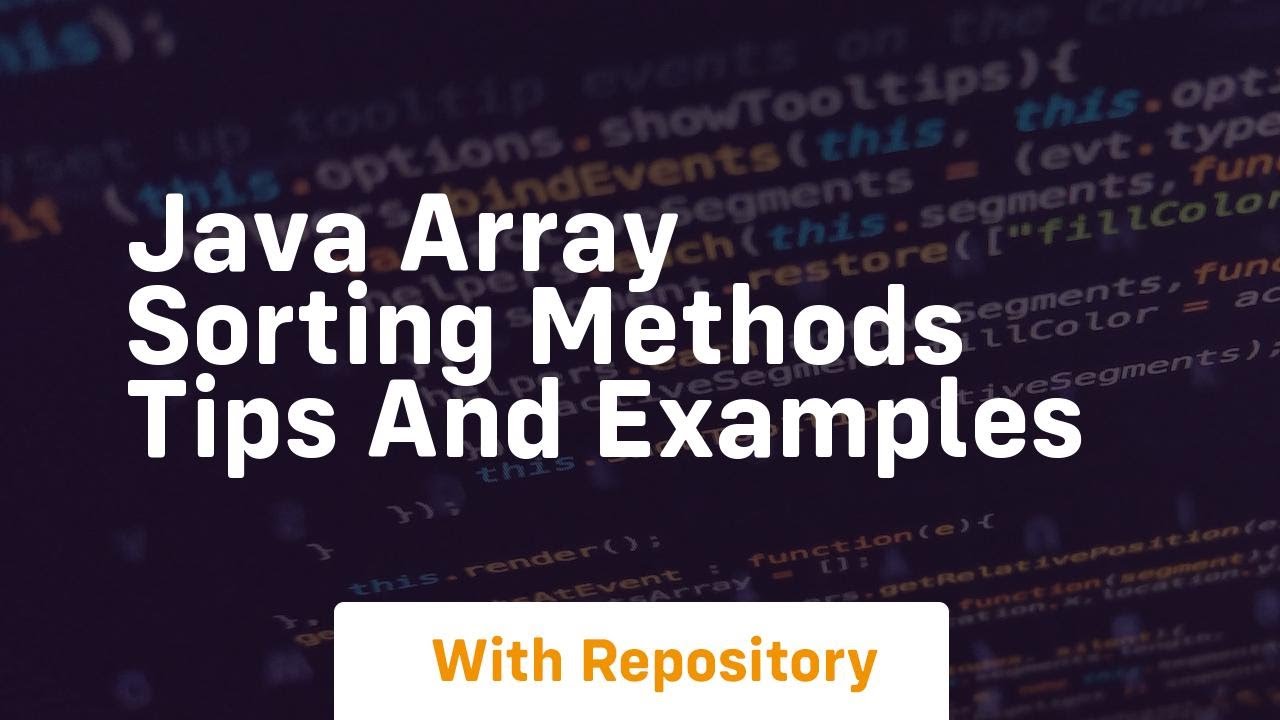 java array sorting methods tips and examples