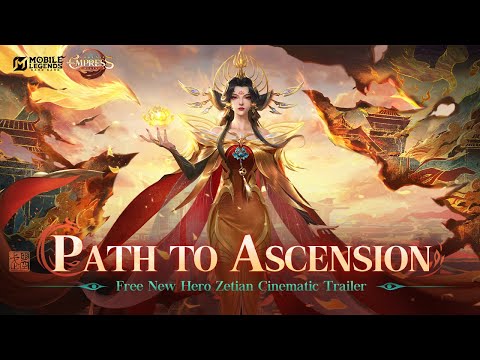 Path to Ascension | New Hero Zetian Cinematic Trailer | Mobile Legends: Bang Bang