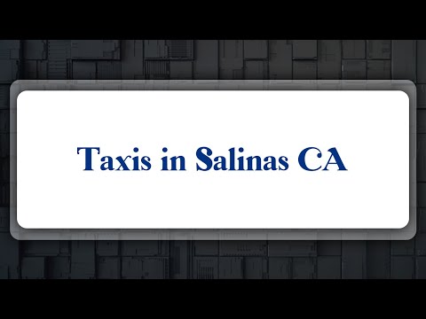 Top 10 Taxis in Salinas, CA