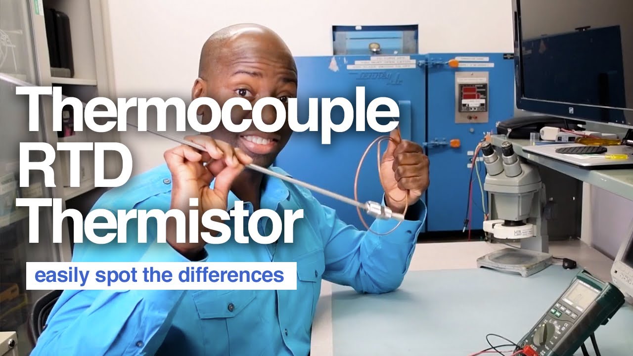 Thermocouple vs RTD vs Thermistor - Learn the differences