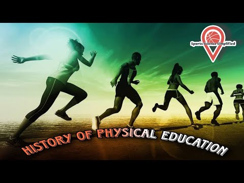 HISTORY OF PHYSICAL EDUCATION @SportsScienceSimplifed