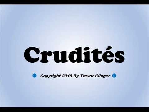 How To Pronounce Crudités (The Right Way)
