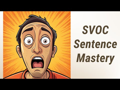 Mastering English: The Art of the SVOC Sentence