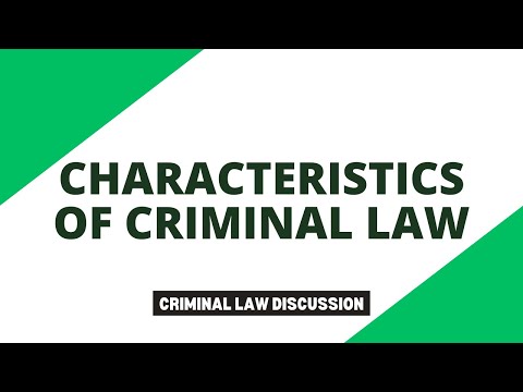 Characteristics of Criminal Law; Criminal Law Discussion