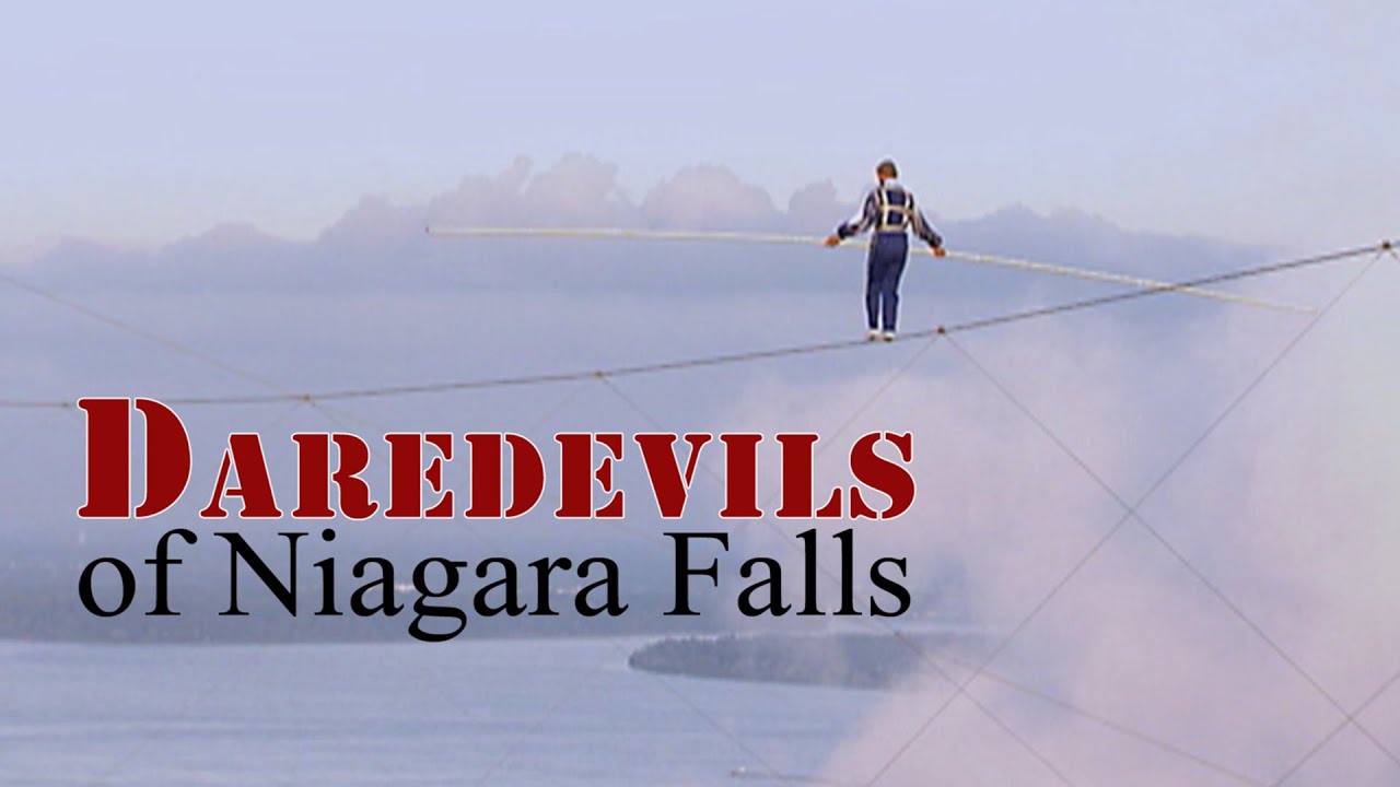 Daredevils of Niagara Falls