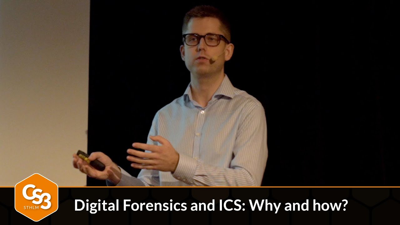 Jonathan Jogenfors - Digital Forensics and ICS: Why and how?