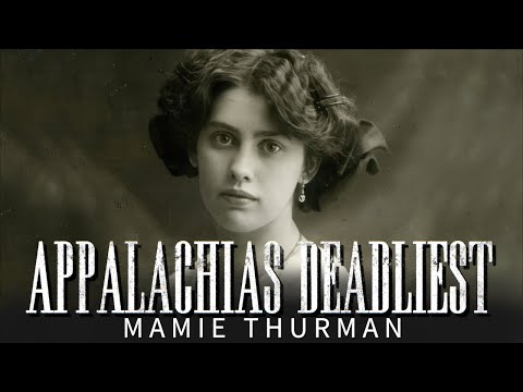 Appalachias Deadliest: Mamie Thurman
