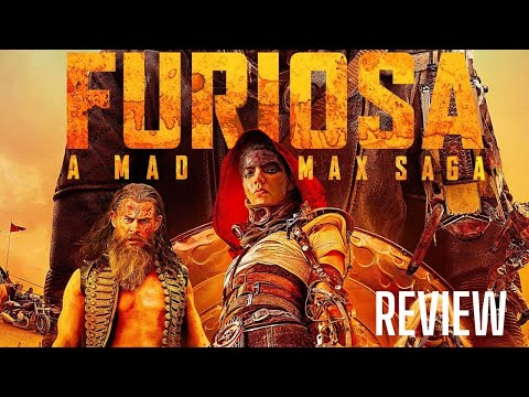 Furiosa A Mad Max Saga Review