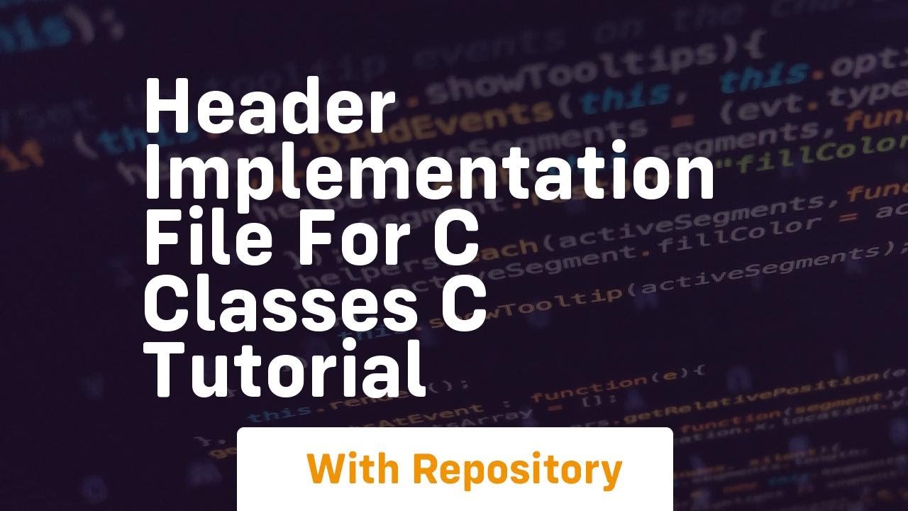 header implementation file for c classes c tutorial