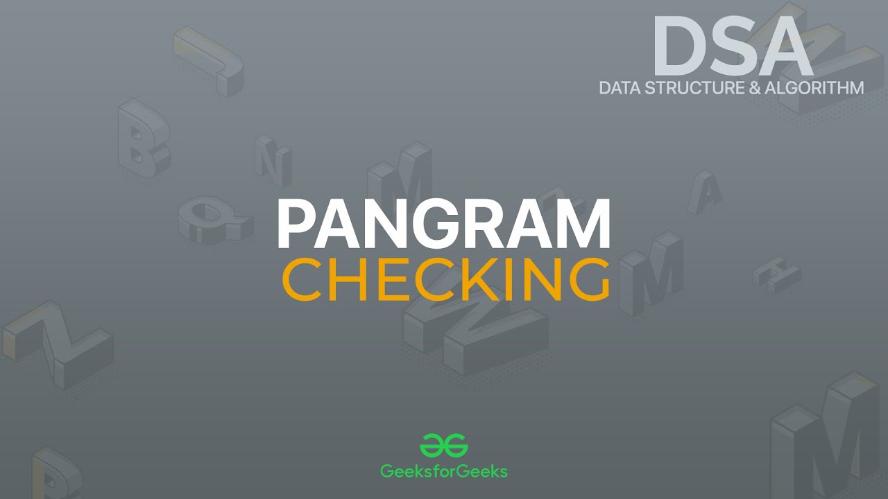 Pangram Checking | Data Structures & Algorithms | Programming Tutorials | GeeksforGeeks