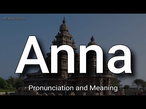 Anna - Pronunciation and Meaning
