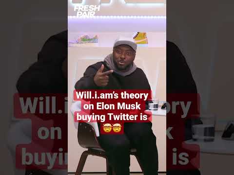 Will.i.am has an incredible theory on #ElonMusk buying #Twitter 🧐🧐🧐 #FreshPair bonus clip #shorts