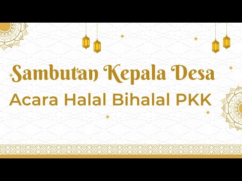 SAMBUTAN KEPALA DESA ACARA HALAL BIHALAL PKK