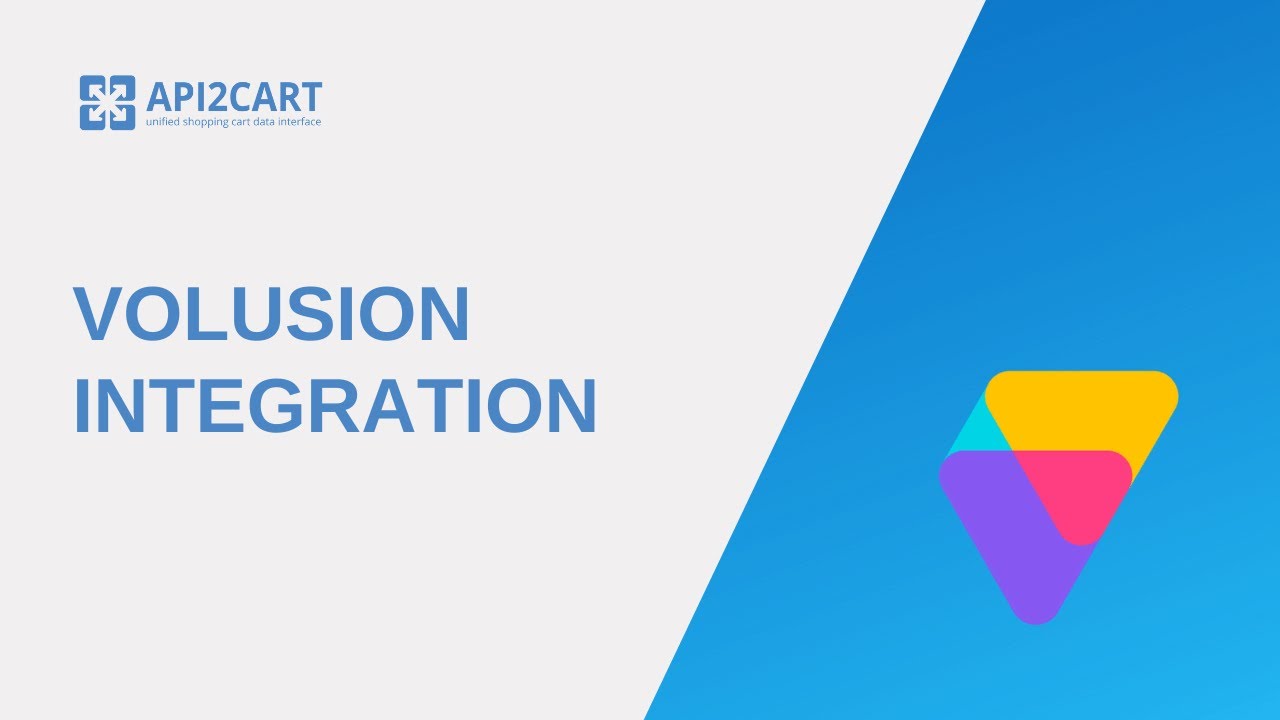 Volusion Integration: Develop It Easily | API2Cart