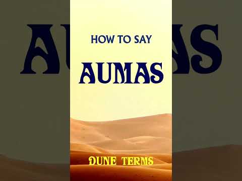 How to say DUNE words | AUMAS