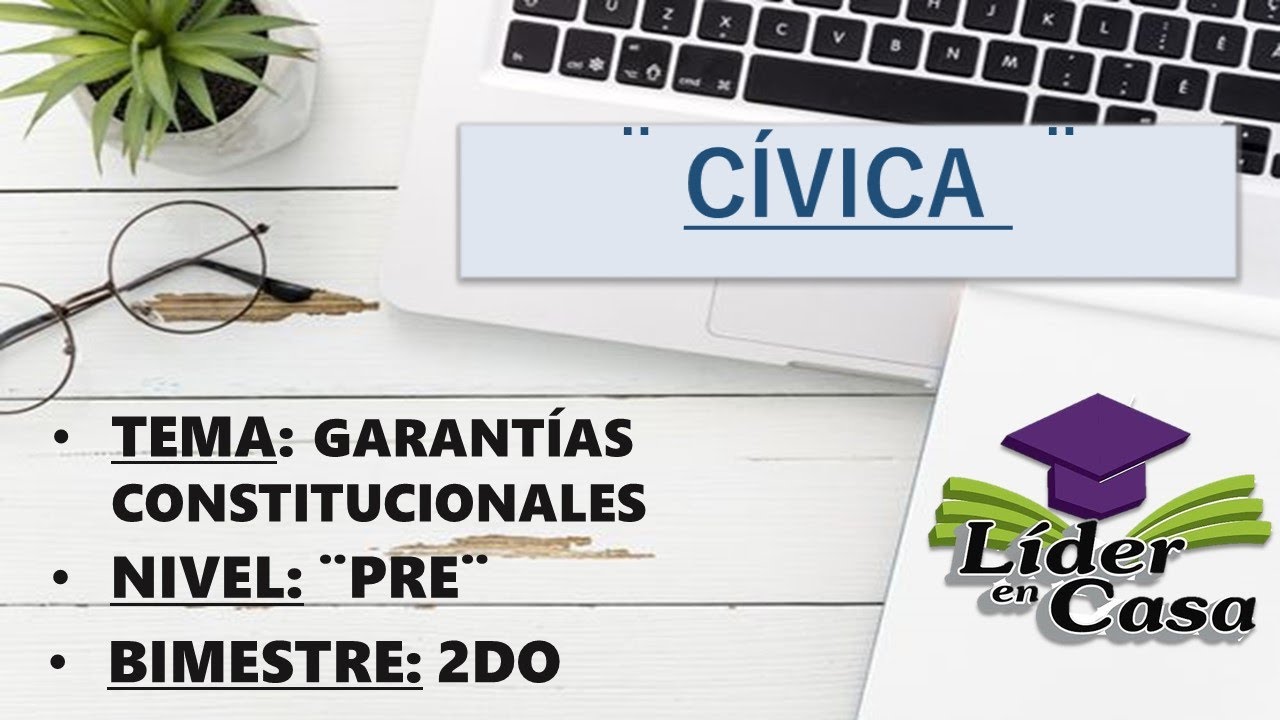 GARANTÍAS CONSTITUCIONALES -  CÍVICA  - NIVEL PRE -  SECUNDARIA