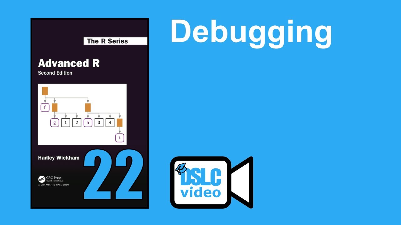 Advanced R: Debugging (advr06 22)