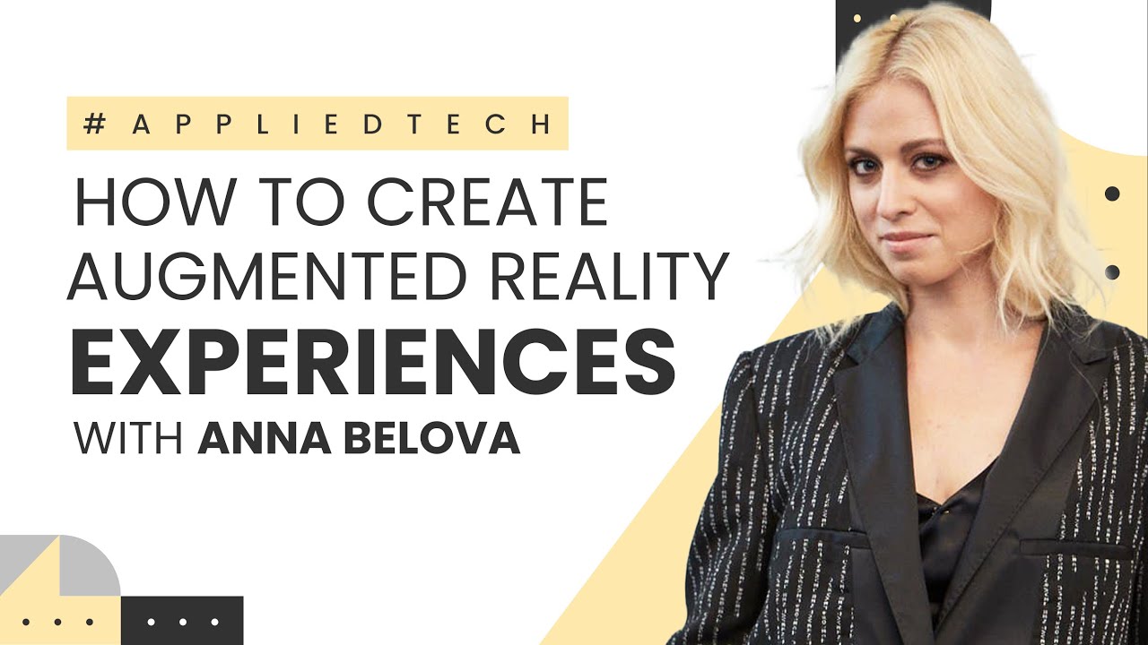 How to Create Augmented Reality Experiences with Anna Belova of DEVAR