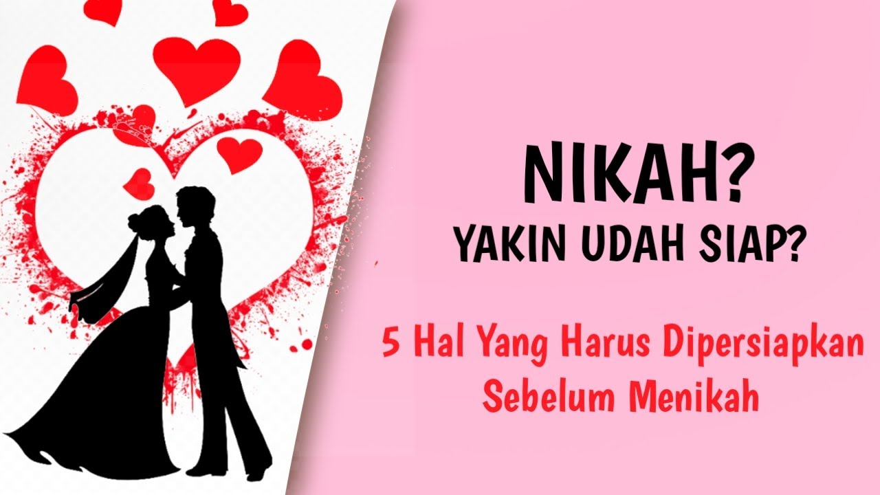JANGAN MENIKAH SEBELUM TAHU 5 HAL INI!! | (PERSIAPAN SEBELUM MENIKAH)