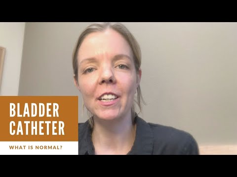 Your Bladder Catheter - what is normal?