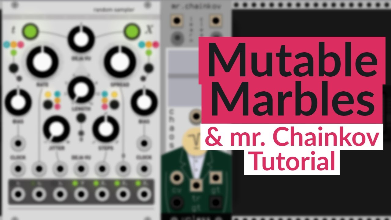 Using Mutable Marbles with MR. Chainkov VCV Rack Tutorial