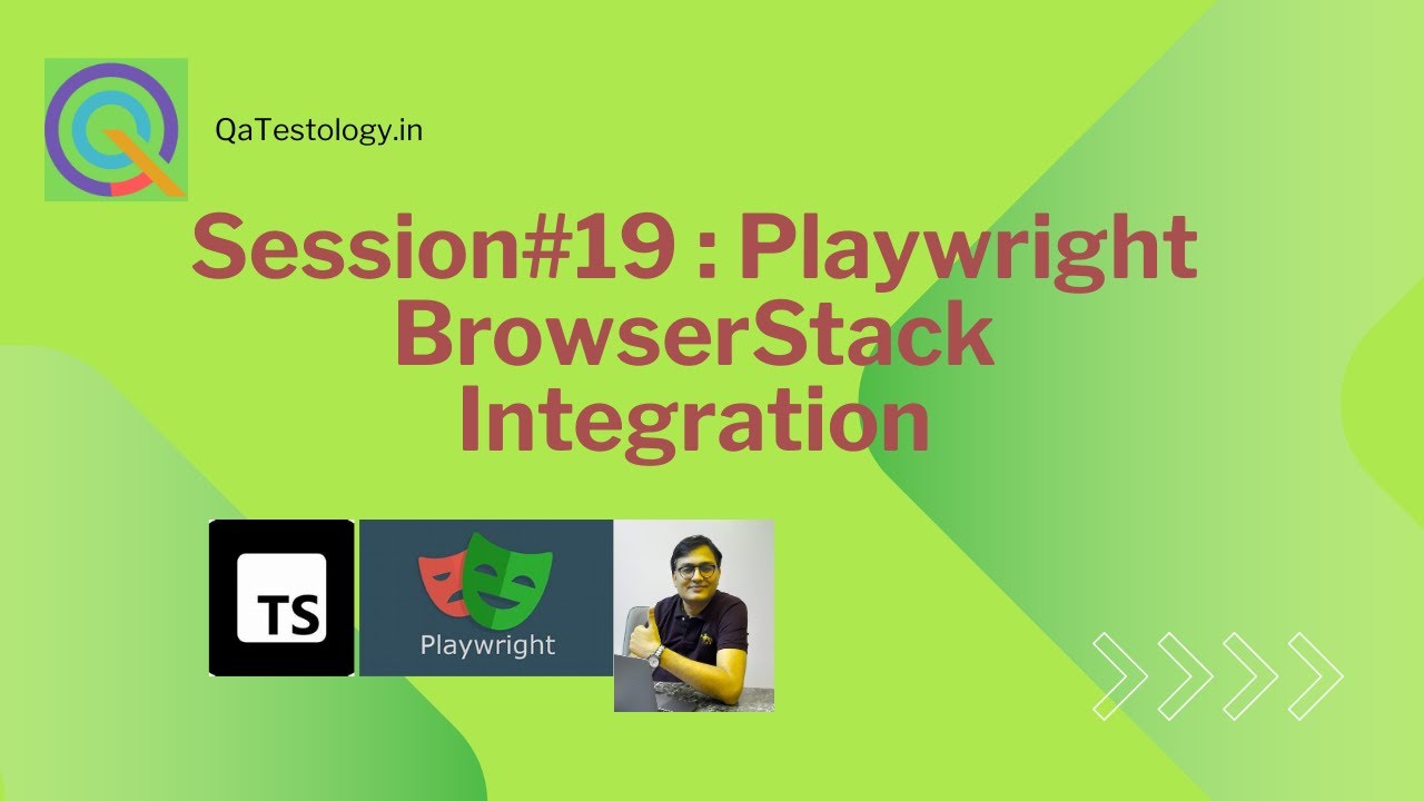 Session#19 : Playwright BrowserStack Integration