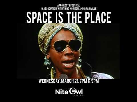 Space is the Place Screening at Nite Owl Theater March 21, 2018 - 2
