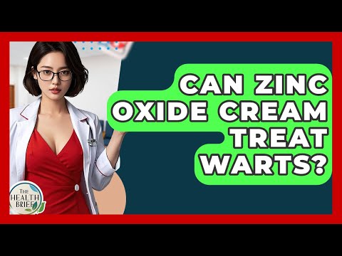 Can Zinc Oxide Cream Treat Warts? - The Health Brief