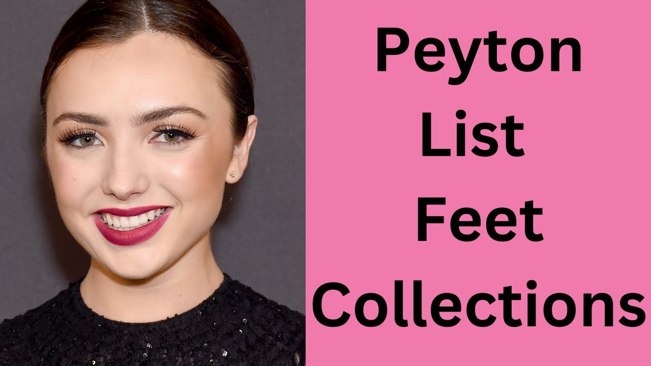 Peyton List Feet Collections