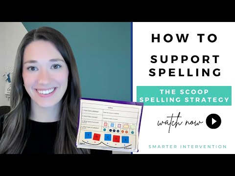 How to Support Spelling - the Scoop Spelling Strategy