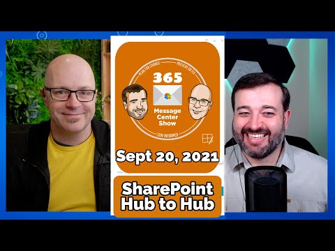 New SharePoint hub to hub associations | 365 Message Center Show 211