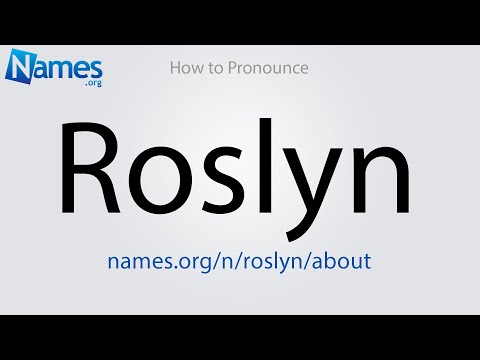 How to Pronounce Roslyn