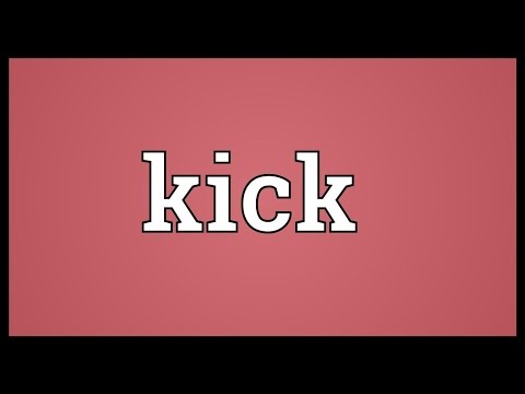 Kick Meaning