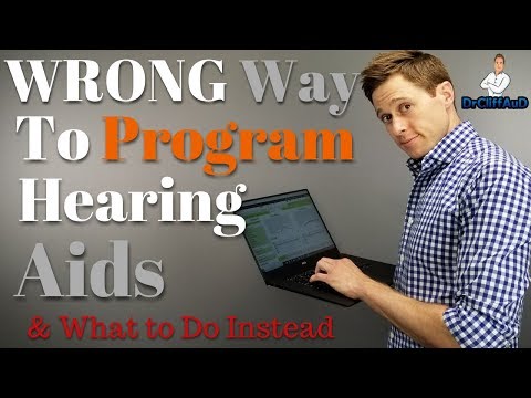 The Wrong Way To Program Hearing Aids | Functional Gain & What To Do Instead