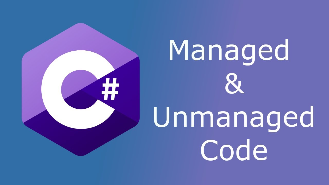 Managed & Unmanaged Code in C#