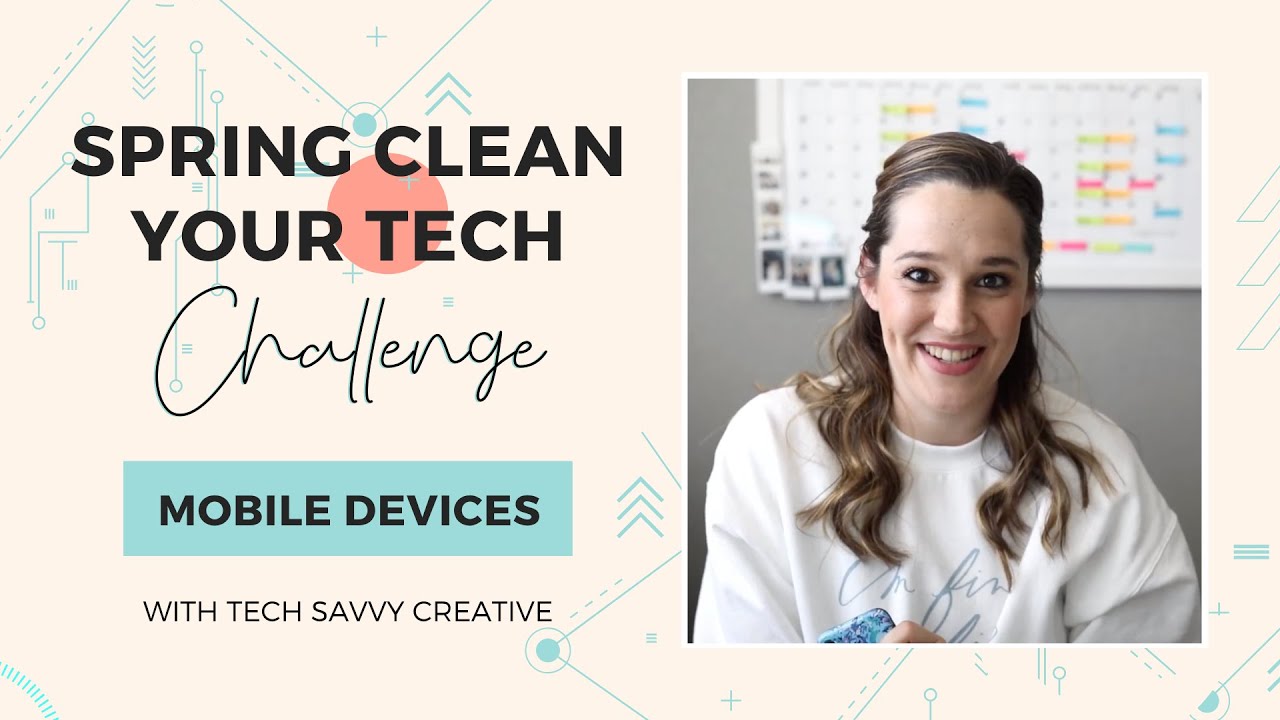 Spring Clean Your Tech Challenge - Mobile Devices
