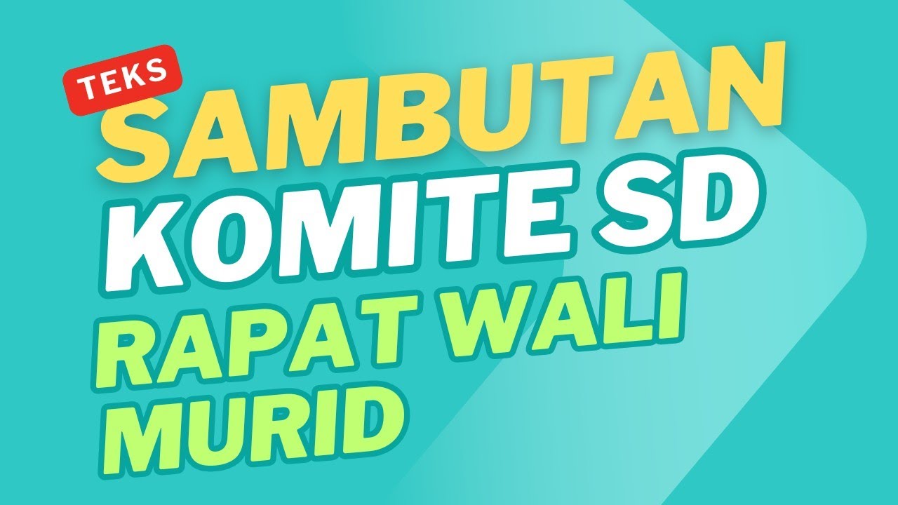 SAMBUTAN KOMITE SEKOLAH SD ACARA RAPAT WALI MURID