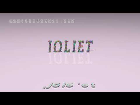 Joliet - pronunciation