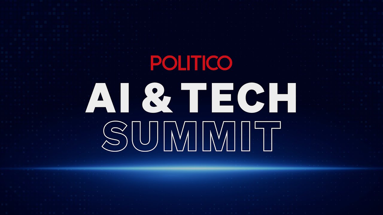 POLITICO AI & Tech Summit | POLITICO Live