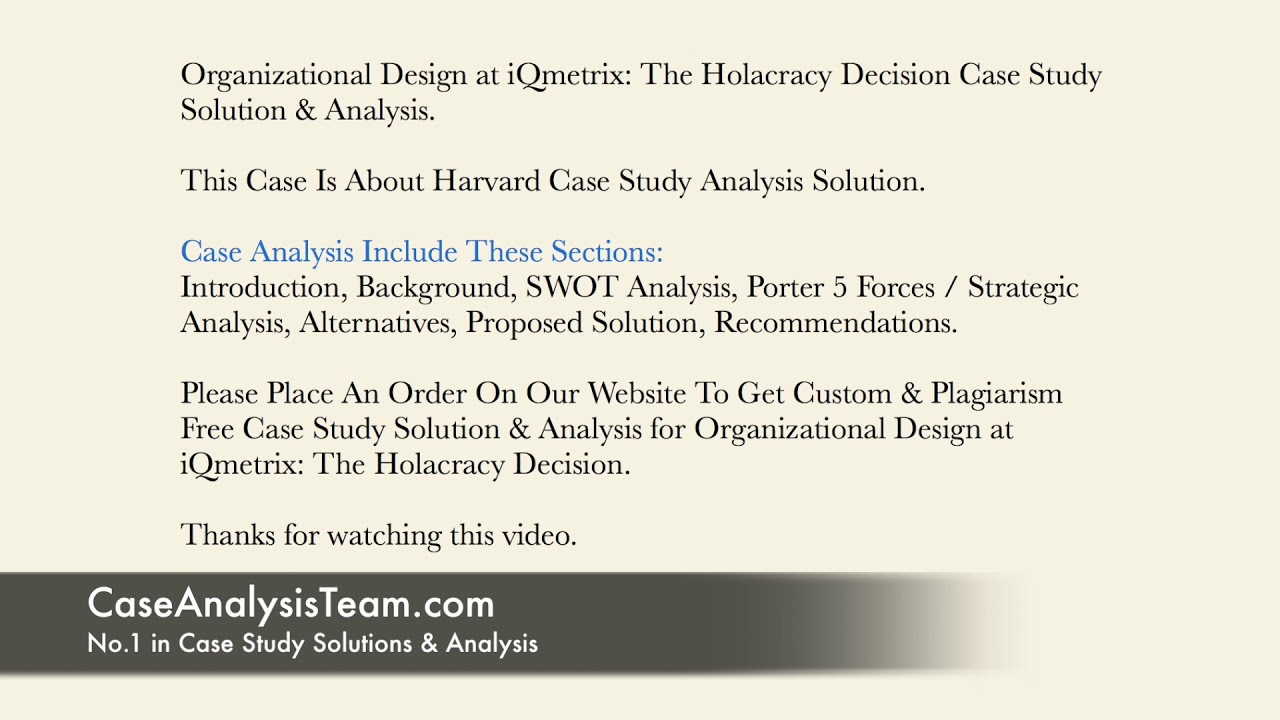 Organizational Design at iQmetrix The Holacracy Decision Case Study Solution & Analysis