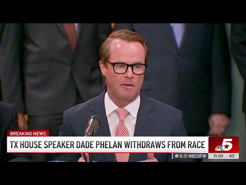 Texas House Speaker Dade Phelan withdraws from race | NBCDFW