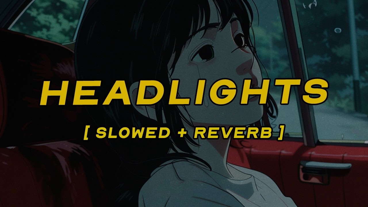 alok, alan walker - headlights (feat. kiddo) [ slowed + reverb ] (lyrics)